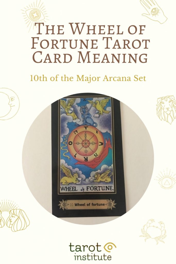 The Wheel of Fortune Tarot Card Meaning [10th Major Arcana]