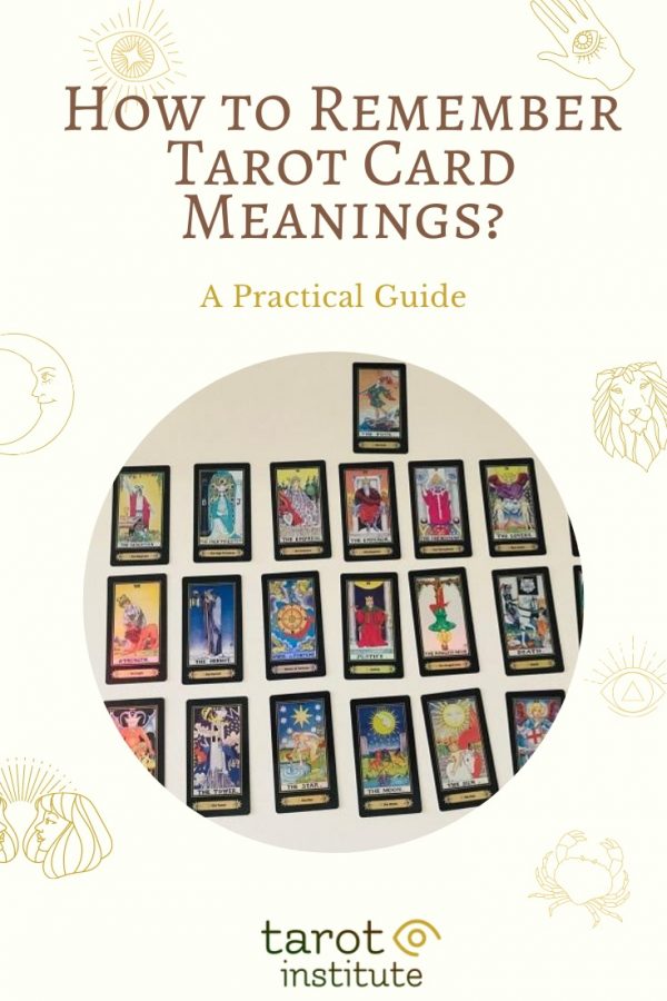 How to Remember Tarot Card Meanings? [A Practical Guide]
